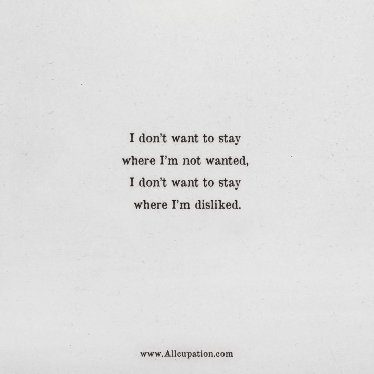 Quotes of the Day: I don’t want to stay where I’m not wanted ...