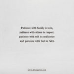 Quotes of the Day: Patience with family is love, patience with others ...