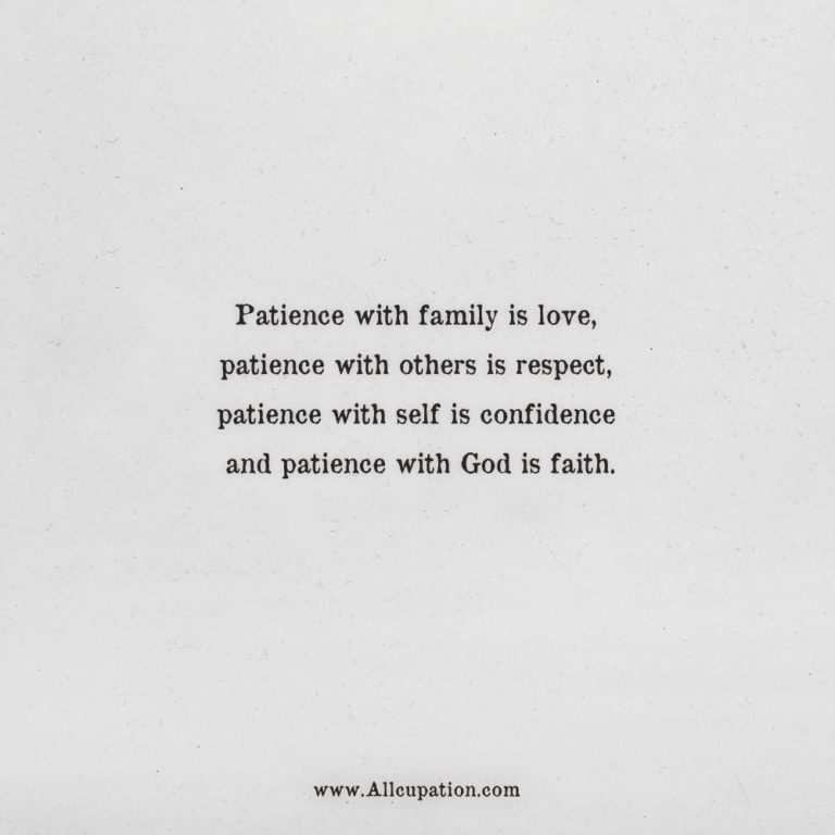 Quotes of the Day: Patience with family is love, patience with others ...